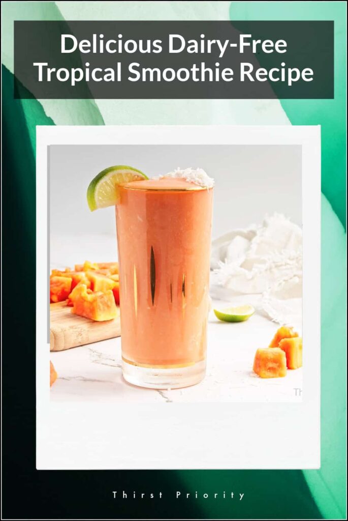How to Make an Amazing Dairy Free Tropical Smoothie